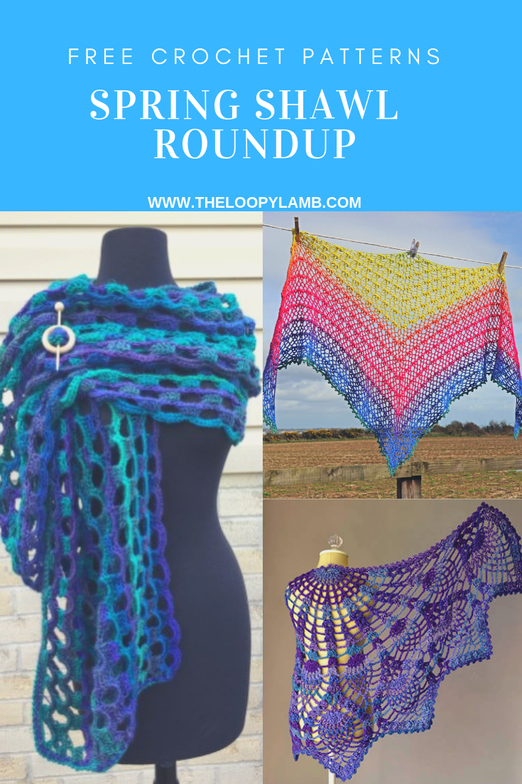Crochet Spring Shawl and Wrap Round up - The Loopy Lamb