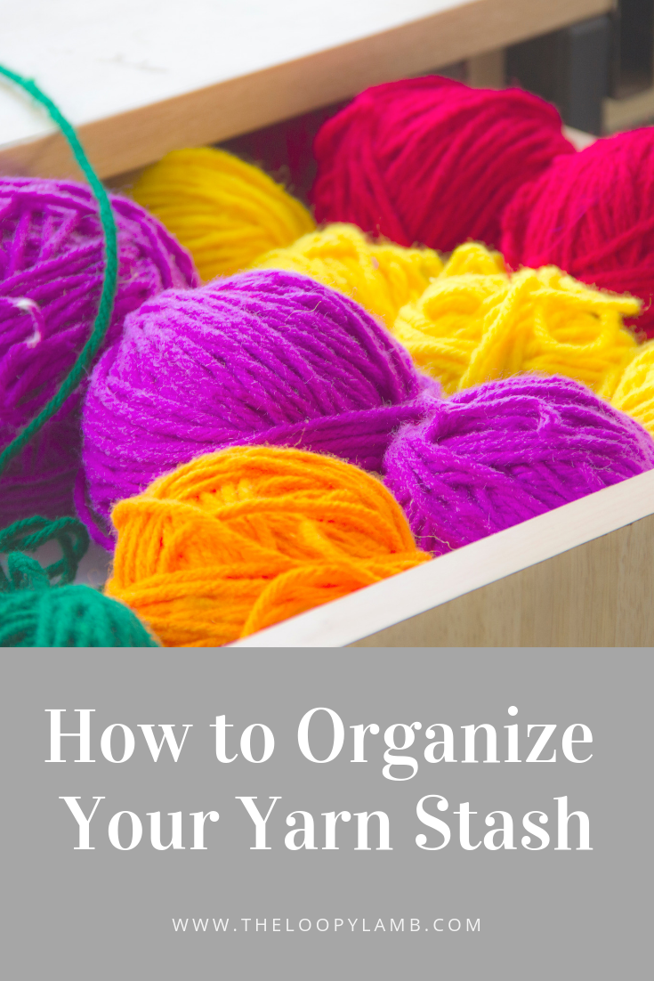 How to Organize Your Yarn Stash - The Loopy Lamb